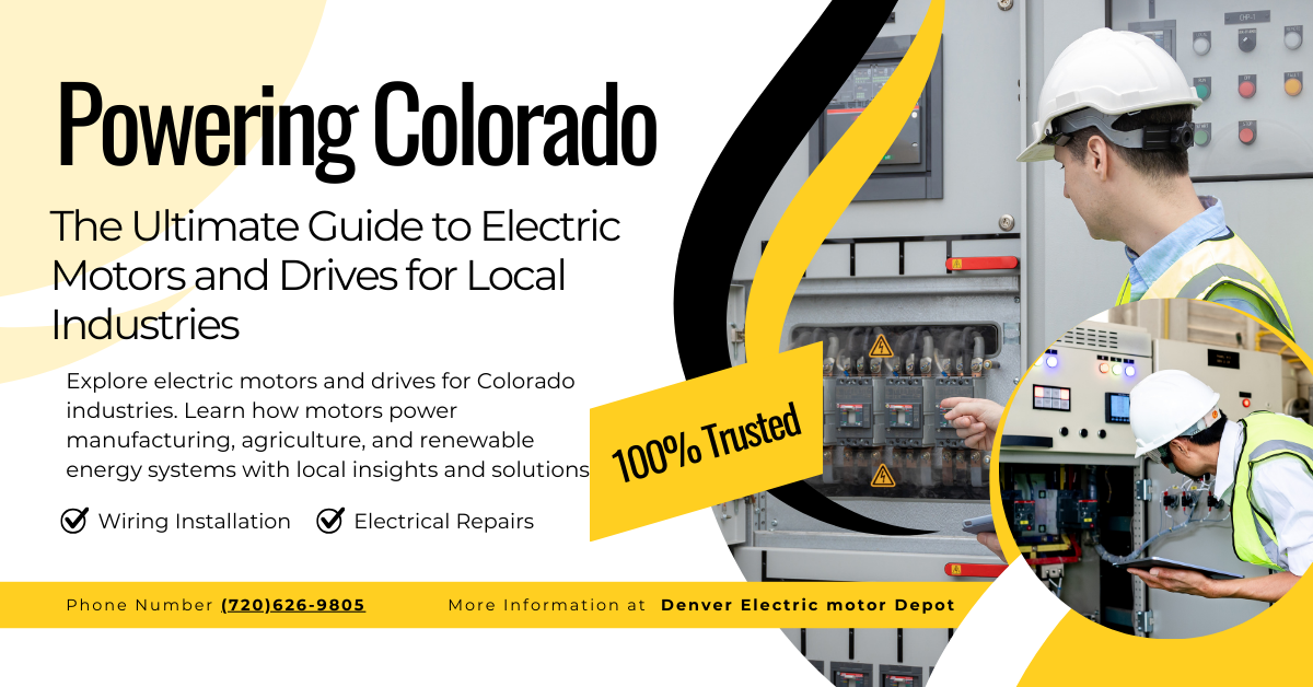 Powering Colorado: The Ultimate Guide to Electric Motors and Drives fo ...